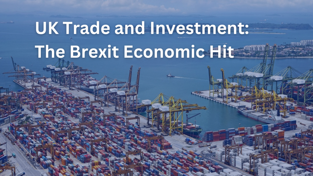 UK Trade and Investment: The Brexit Economic Hit - The Federal Trust