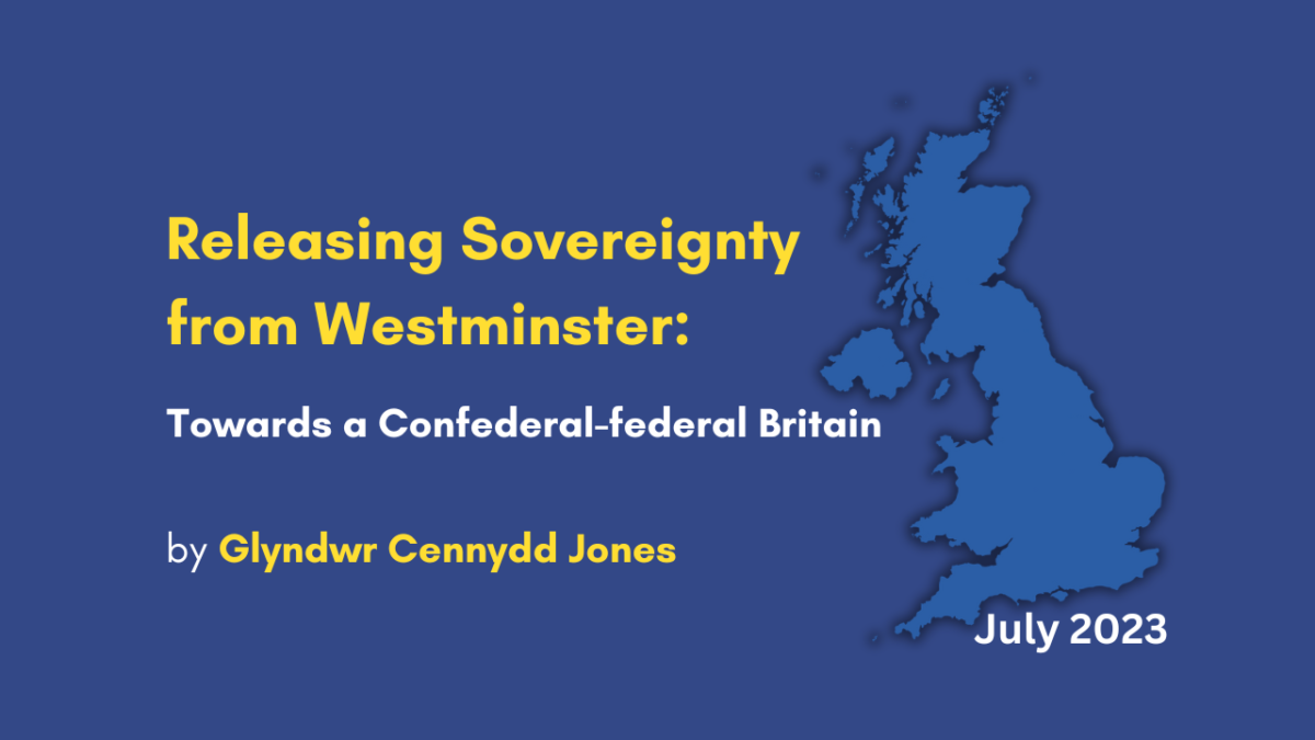 Releasing Sovereignty from Westminster: Towards a Confederal-federal ...