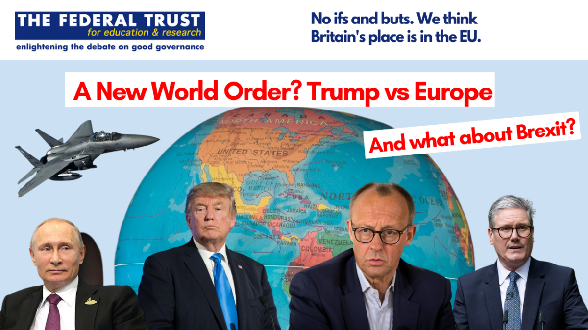 PODCAST: A New World Order? Trump vs Europe - The Federal Trust
